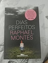 Dias perfeitos : Montes, Raphael: Amazon.com.br: Livros
