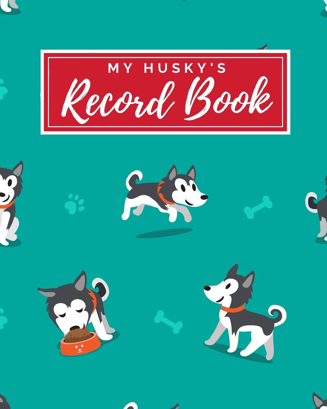 My Husky's Record Book: Pet Journal Log Book - Medical & Vet Records ...