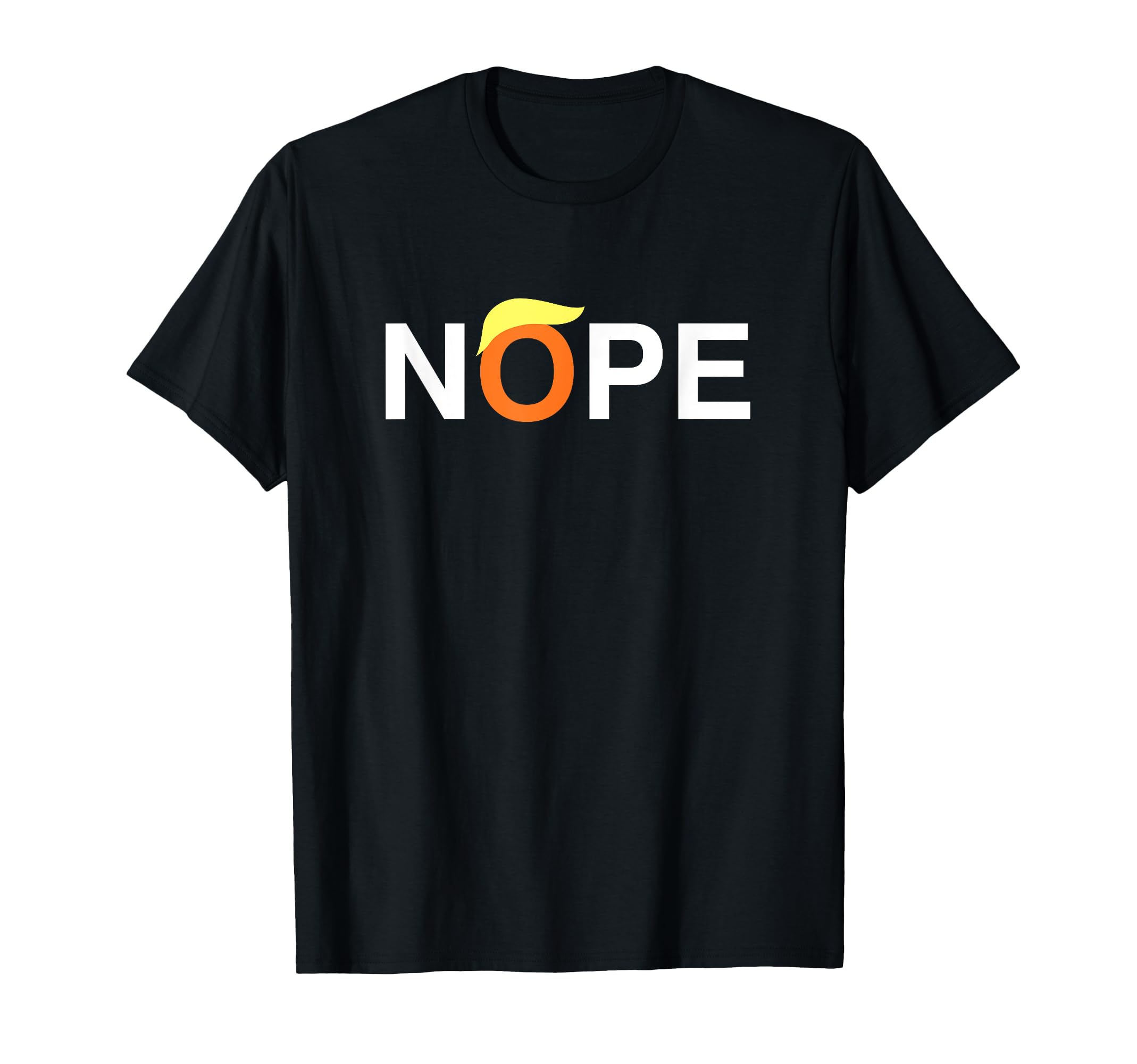 Amazon.com: Nope Funny Anti-Trump T-Shirt : Clothing, Shoes & Jewelry