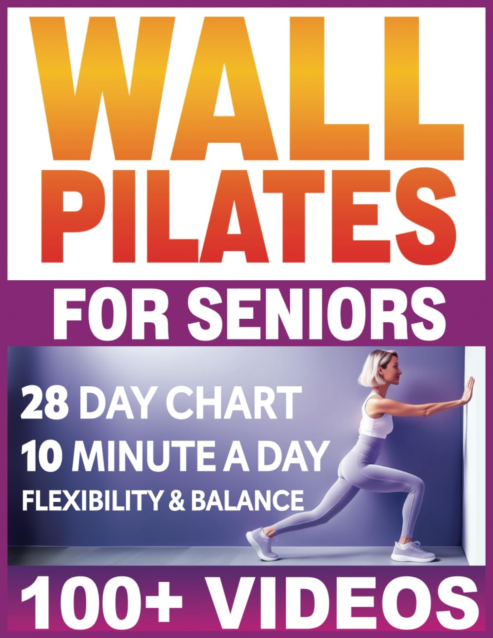 Wall Pilates for Seniors: Wall Pilates Workouts for Women Over 50, 60 ...