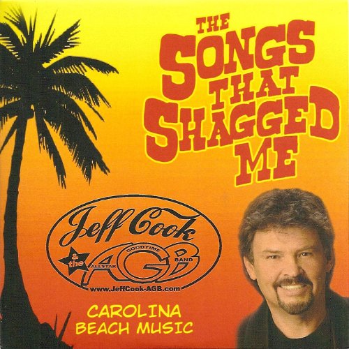 Play The Songs That Shagged Me by Jeff Cook & The Allstar Goodtime Band ...