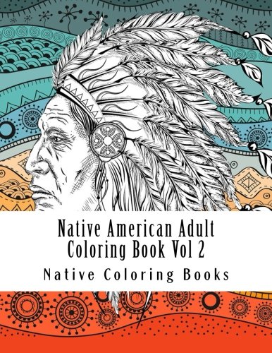 Native American Adult Coloring Book Vol 2: Large Print One Sided Native ...