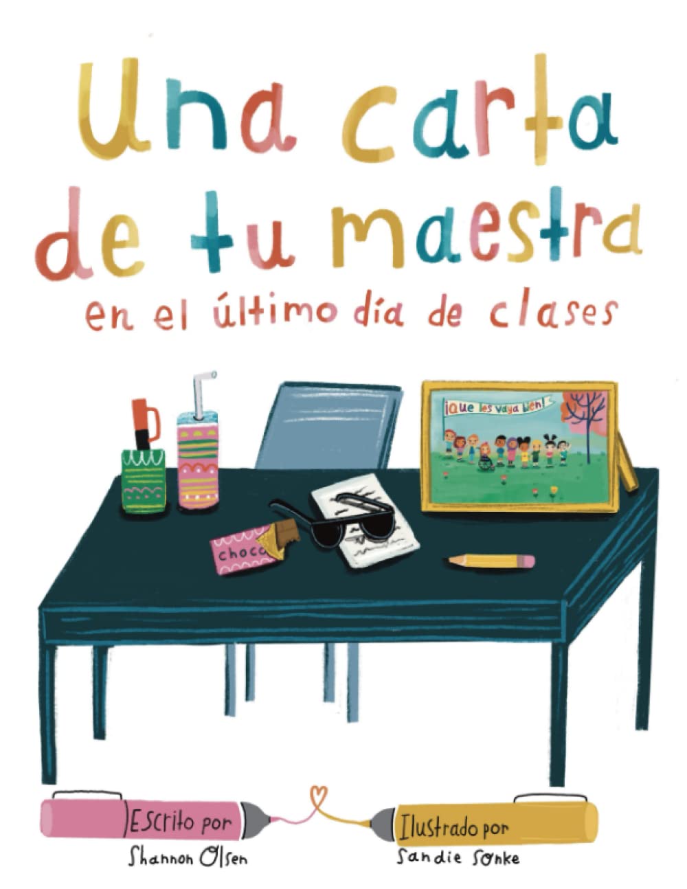 Una carta de tu maestra en el último día de clases (Spanish Edition ...