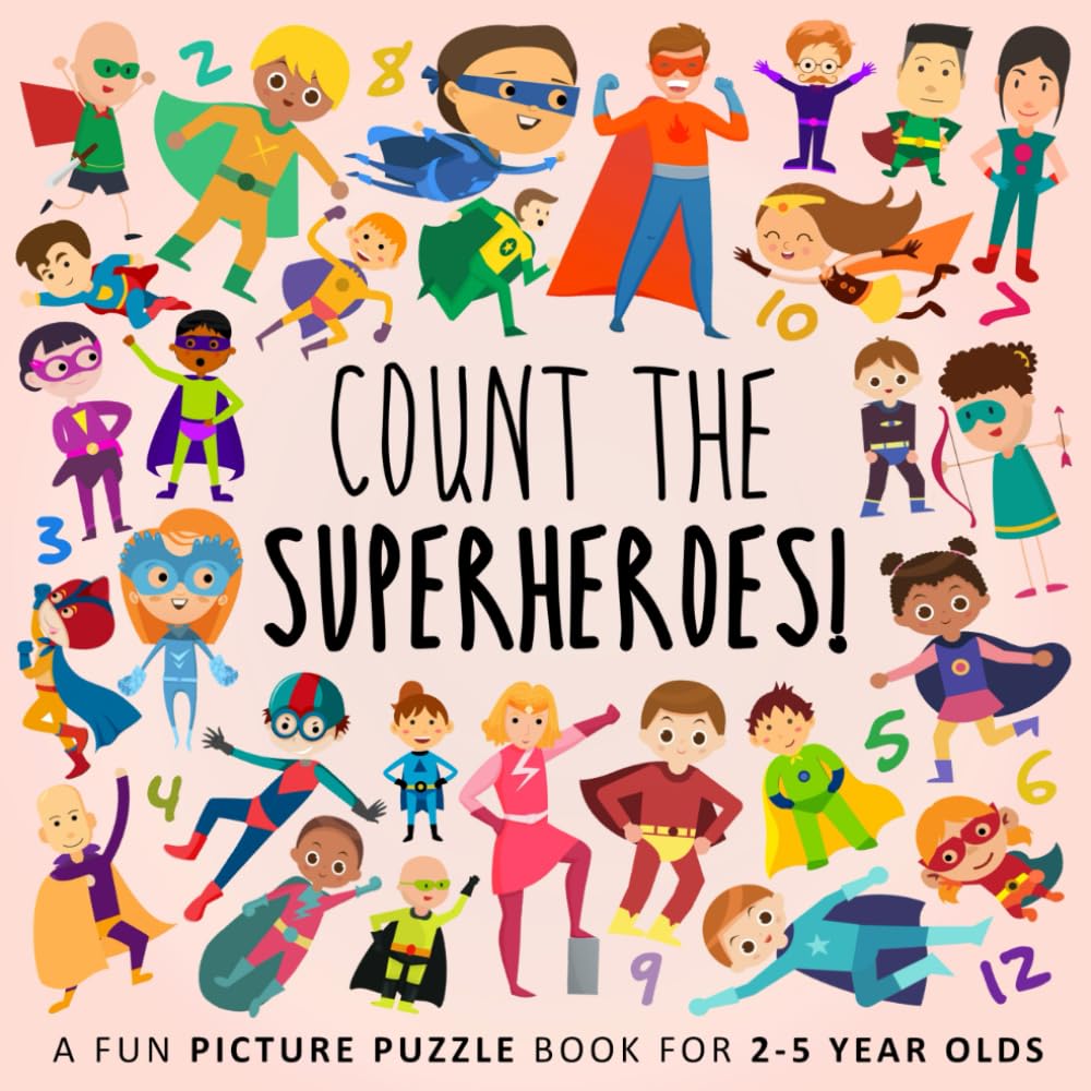 Count the Superheroes!: A Fun Picture Puzzle Book for 2-5 Year Olds ...