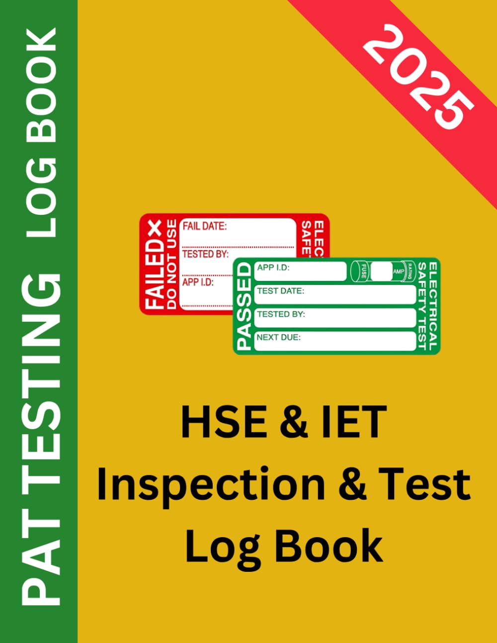 PAT Testing Log Book: HSE & IET Inspection & Test Log Book: Edition ...