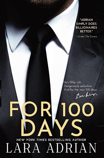 Amazon.com: For 100 Days: A Steamy Billionaire Romance: 9781939193421: Adrian, Lara: Books