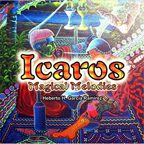 Amazon Music - Heberto Garcia RamirezのIcaros Magical Melodies - Amazon ...