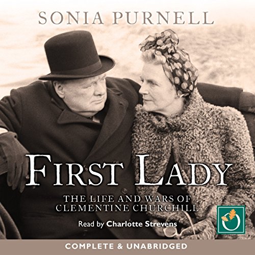 Amazon.com: First Lady: The Life and Wars of Clementine Churchill ...