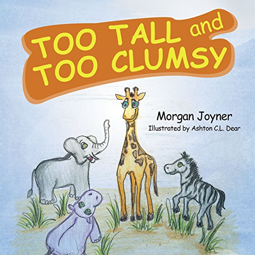 Too Tall and Too Clumsy eBook : Joyner, Morgan, Dear, Ashton C.L ...