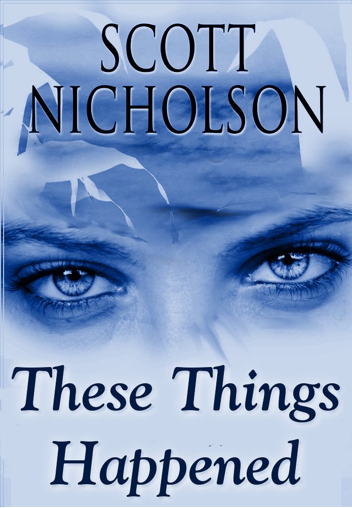 These Things Happened - Kindle edition by Nicholson, Scott. Literature ...