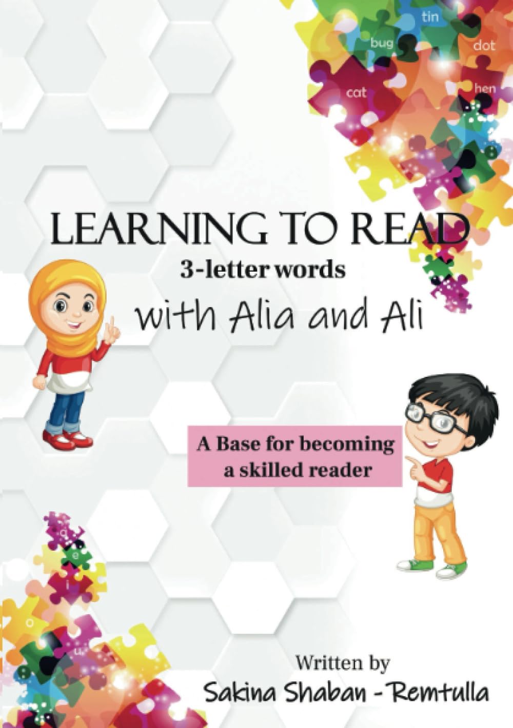 Learning to Read: 3-letter words with Alia and Ali: Remtulla, Sakina S ...