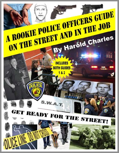 Amazon.com: A ROOKIE POLICE OFFICERS GUIDE ON THE STREET AND IN THE JOB ...