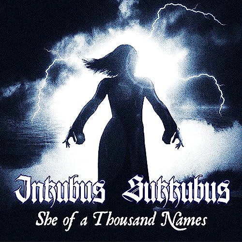 She of a Thousand Names by Inkubus Sukkubus on Amazon Music - Amazon.co.uk