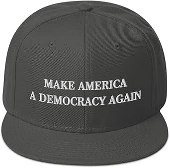 Make America A Democracy Again Hat (Embroidered Wool Blend Snapback Cap ...