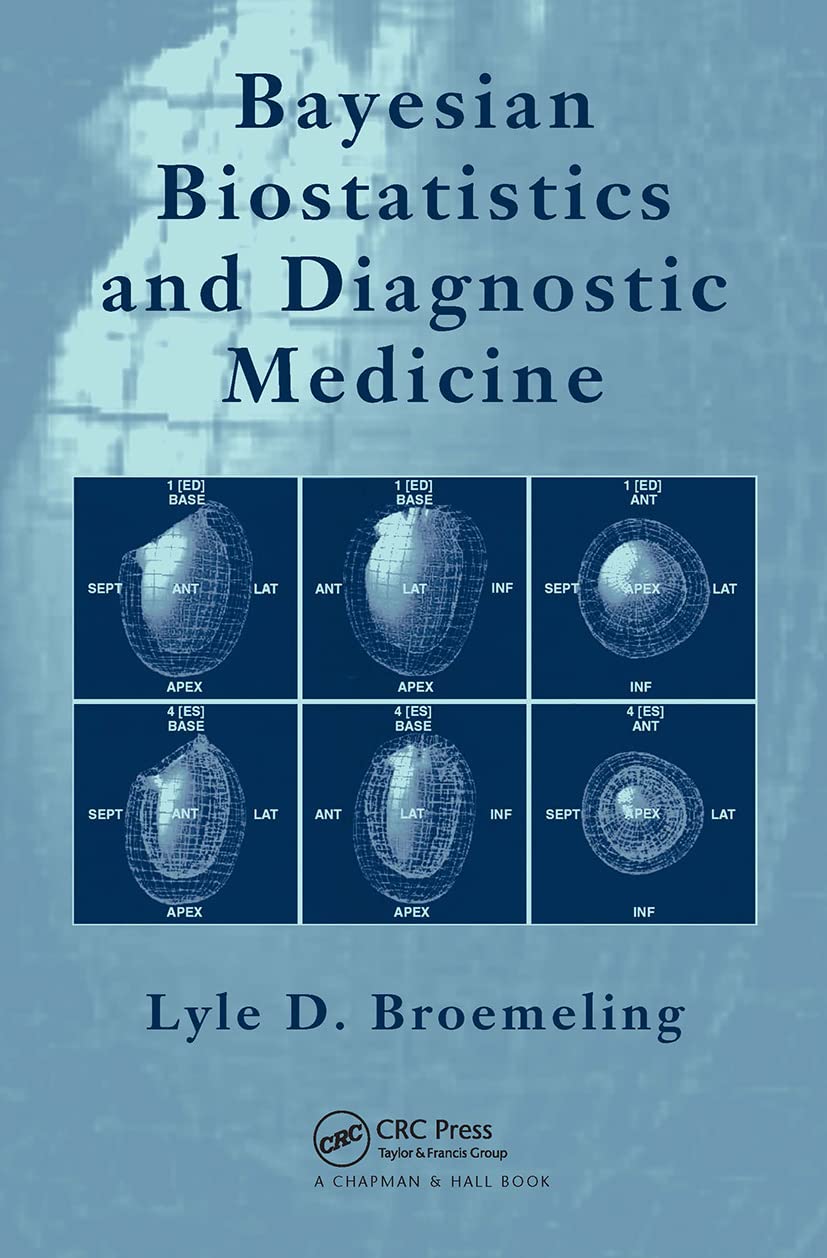 Bayesian Biostatistics and Diagnostic Medicine: 9781032477831: Medicine & Health Science Books ...