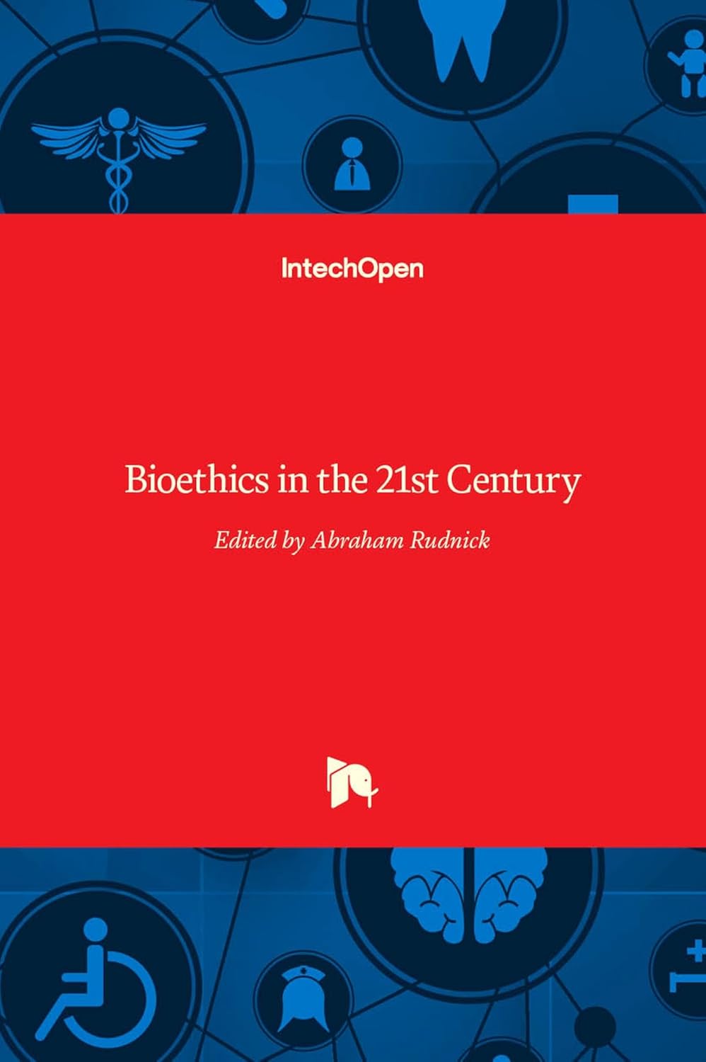 Bioethics in the 21st Century: Rudnick, Abraham: 9789533072708: Amazon ...