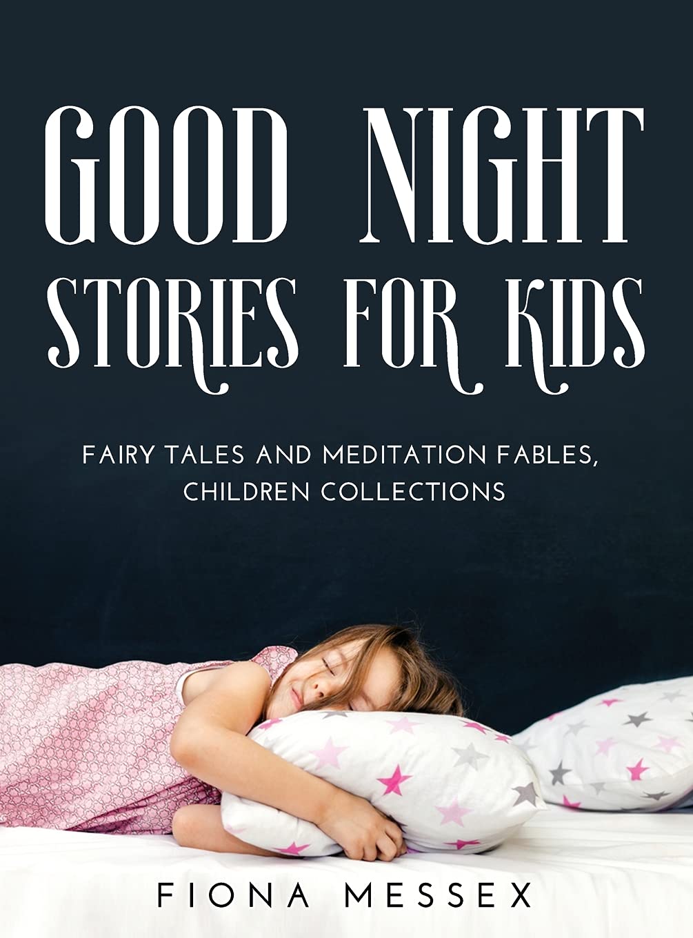 Good Night Stories for Kids: Fairy Tales and Meditation Fables ...