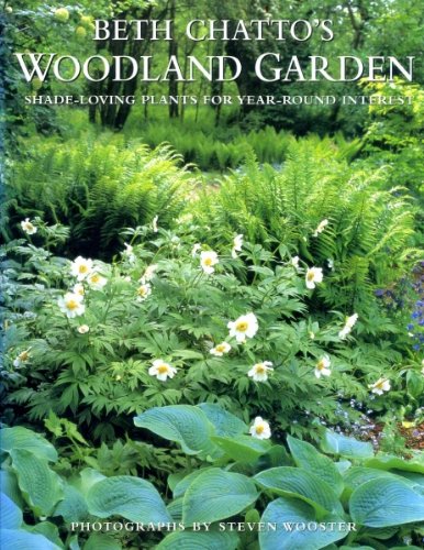 Beth Chatto's Woodland Garden: Shade-Loving Plants for Year-Round ...