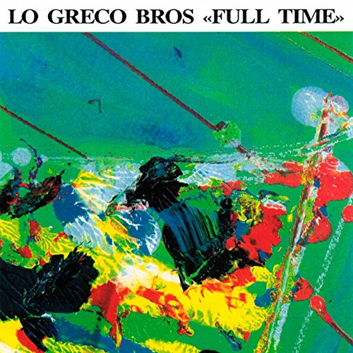 Play Full Time by Lo Greco Bros on Amazon Music Unlimited