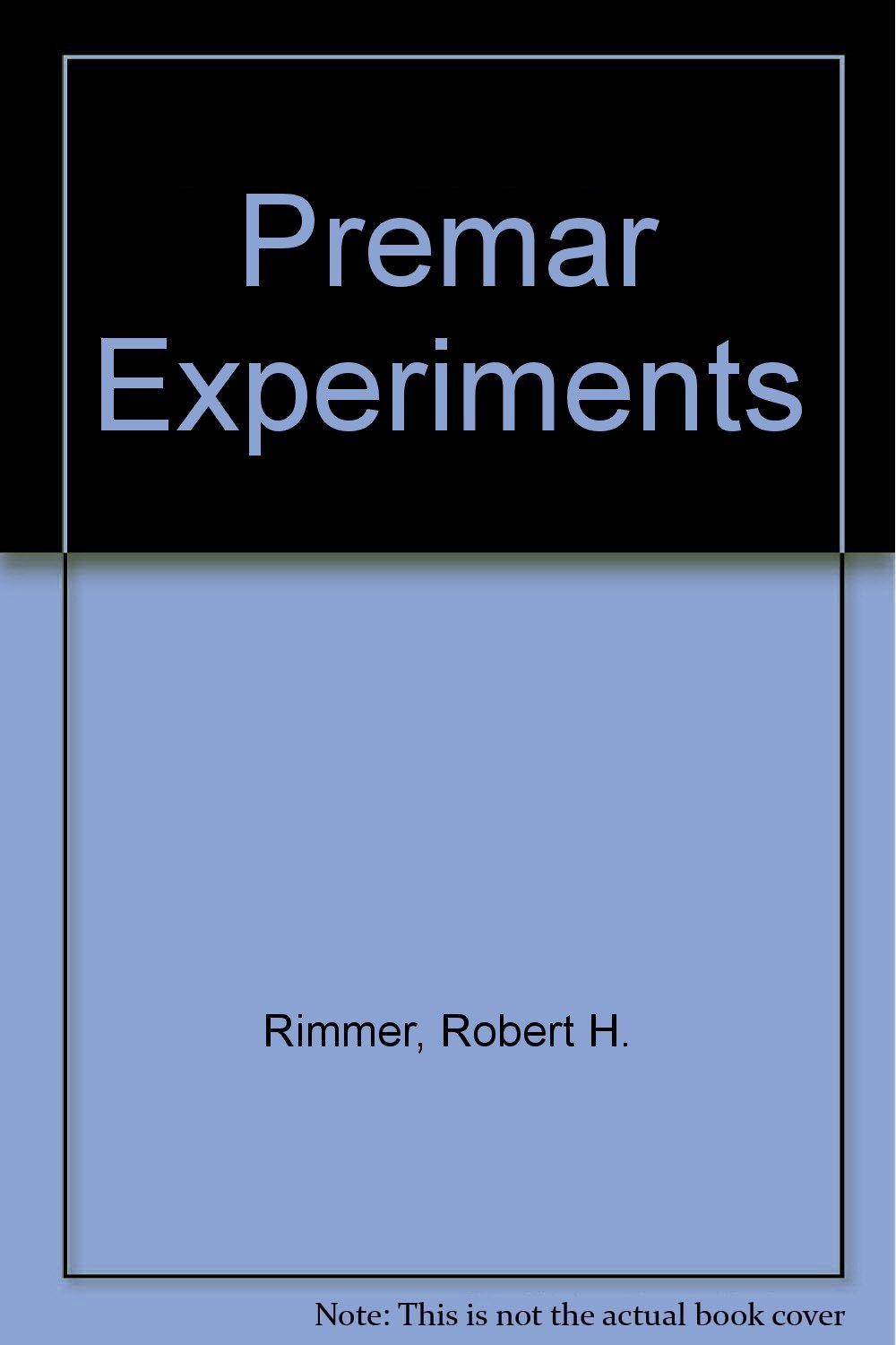 Premar Experiments: Rimmer, Robert H.: 9780450029165: Amazon.com: Books