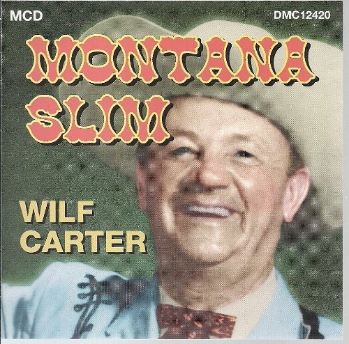 Montana Slim ~ Wilf Carter (Audio CD) - Amazon.com Music
