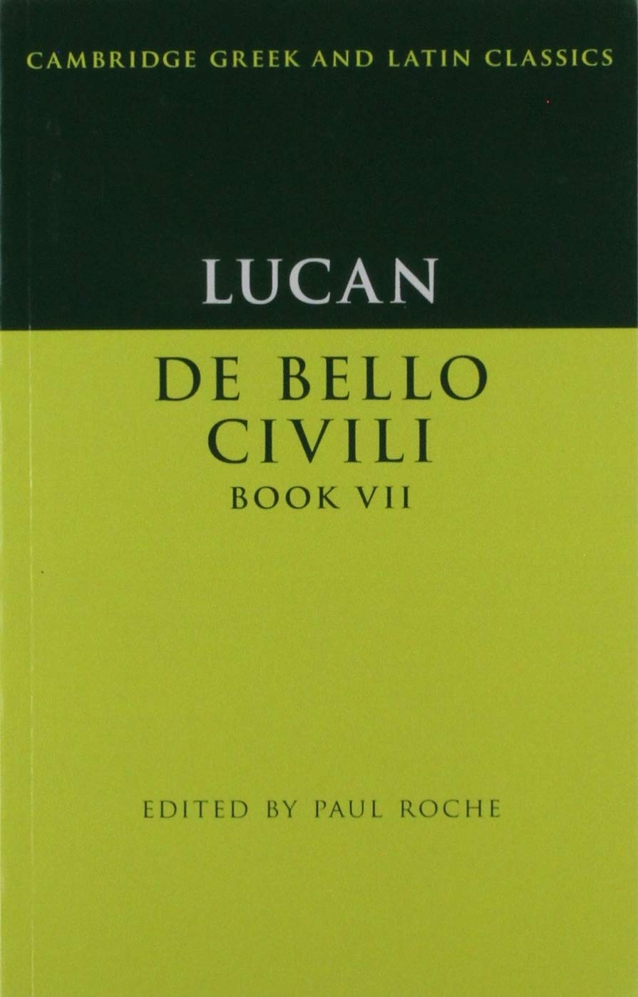 Amazon.com: Lucan: De Bello Ciuili Book VII (Cambridge Greek and Latin ...