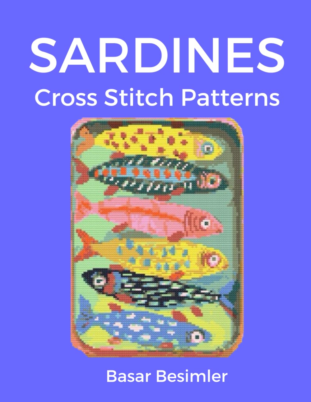 Sardines: Cross Stitch Patterns: Besimler, Basar: 9798303458468: Amazon ...