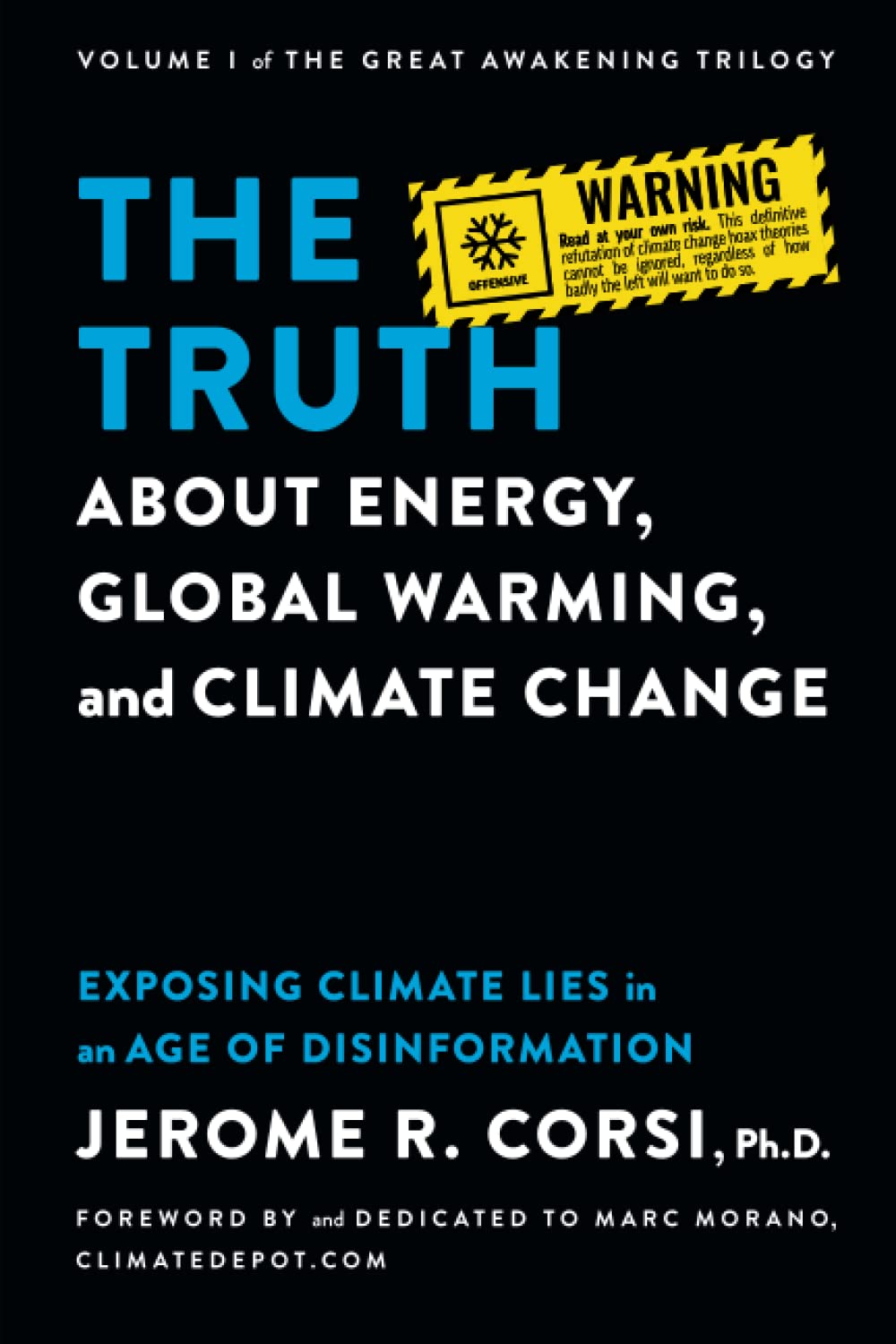 The Truth about Energy, Global Warming, and Climate Change: Exposing ...