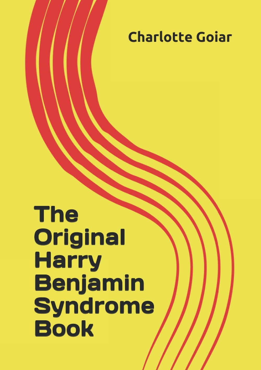 The Original Harry Benjamin Syndrome Book: Goiar, Charlotte ...