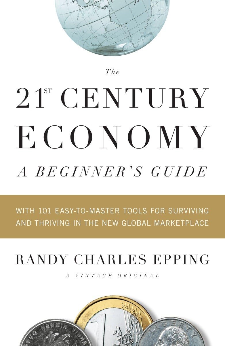 Amazon | The 21st Century Economy-A Beginner's Guide: With 101 Easy-to ...