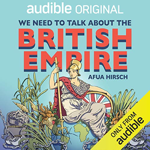 Amazon.com: We Need to Talk About the British Empire : Afua Hirsch ...