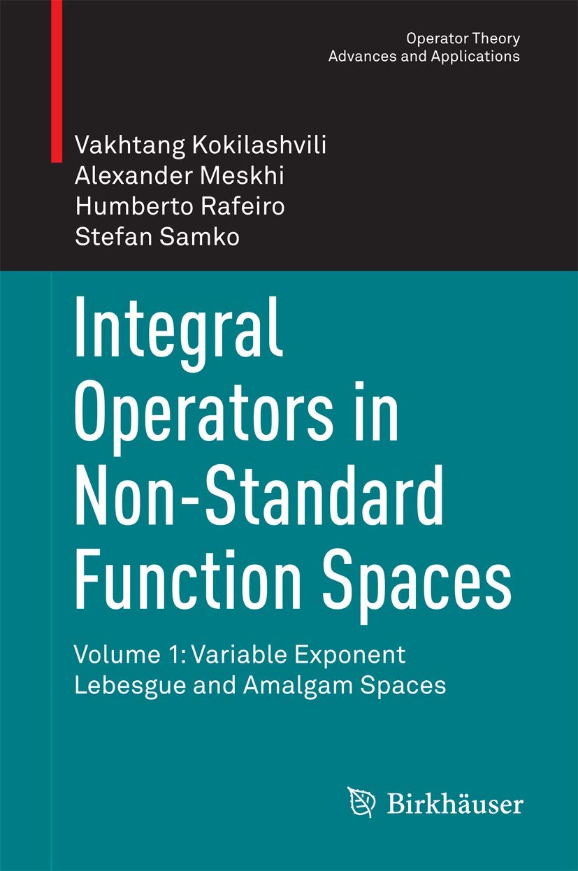 Integral Operators in Non-Standard Function Spaces: Volume 1: Variable Exponent Lebesgue and ...