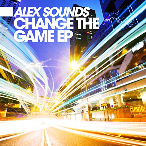 Amazon MusicでAlex SoundsのChange The Game EPを再生する