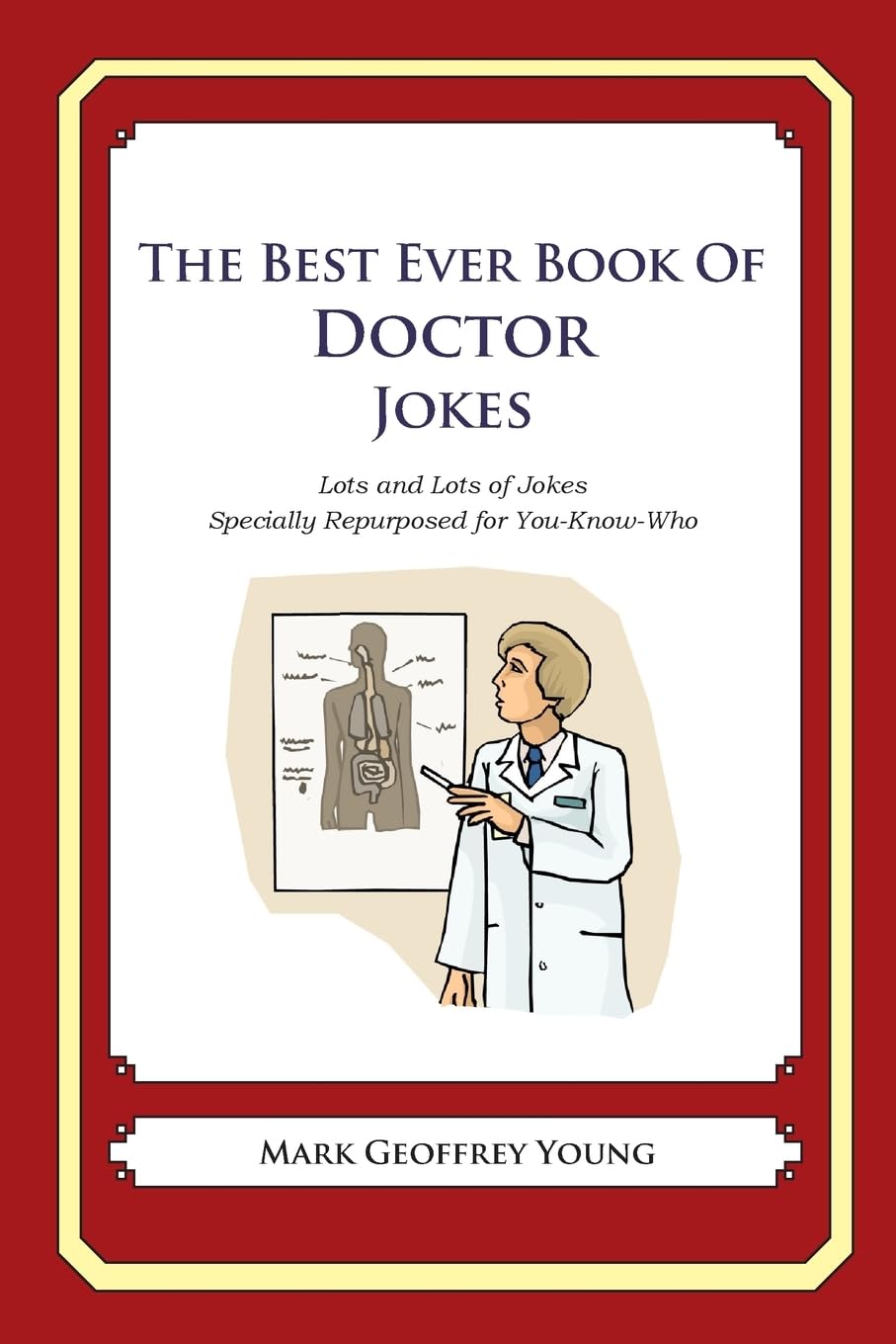 The Best Ever Book of Doctor Jokes: Lots and Lots of Jokes Specially ...