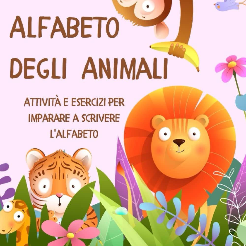 Alfabeto degli Animali: Attività e esercizi per imparare a scrivere l ...