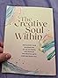 The Creative Soul Within: Rediscover Your Imagination, Let Go of Stress ...