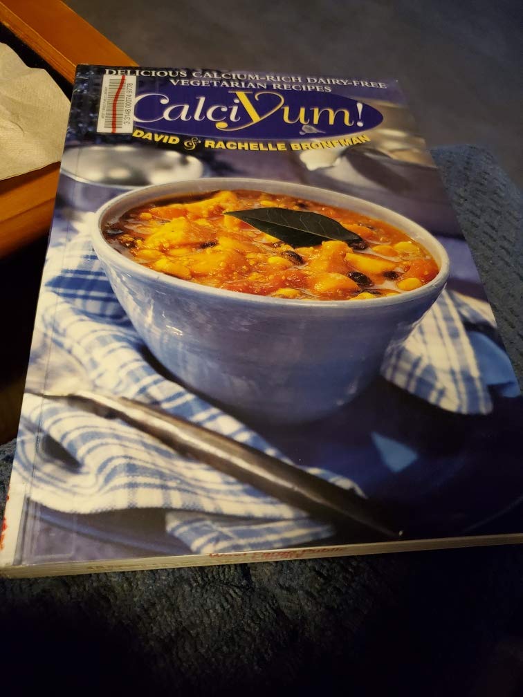 Calciyum!: Delicious Calcium-Rich Dairy-Free Vegetarian Recipes ...