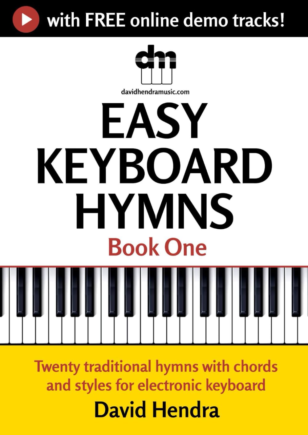 Easy Keyboard Hymns - Book One: Twenty traditional hymns with chords ...