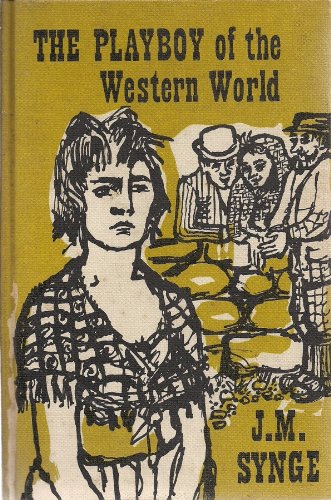 The Playboy of the Western World. (With an Introduction and Notes by T ...