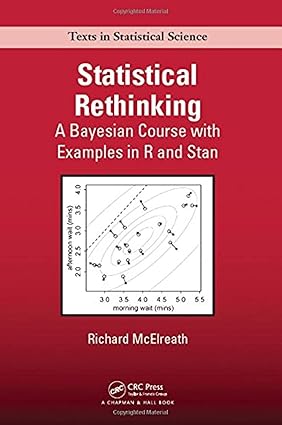 Amazon.com: Statistical Rethinking: A Bayesian Course with Examples in R and Stan (Chapman ...