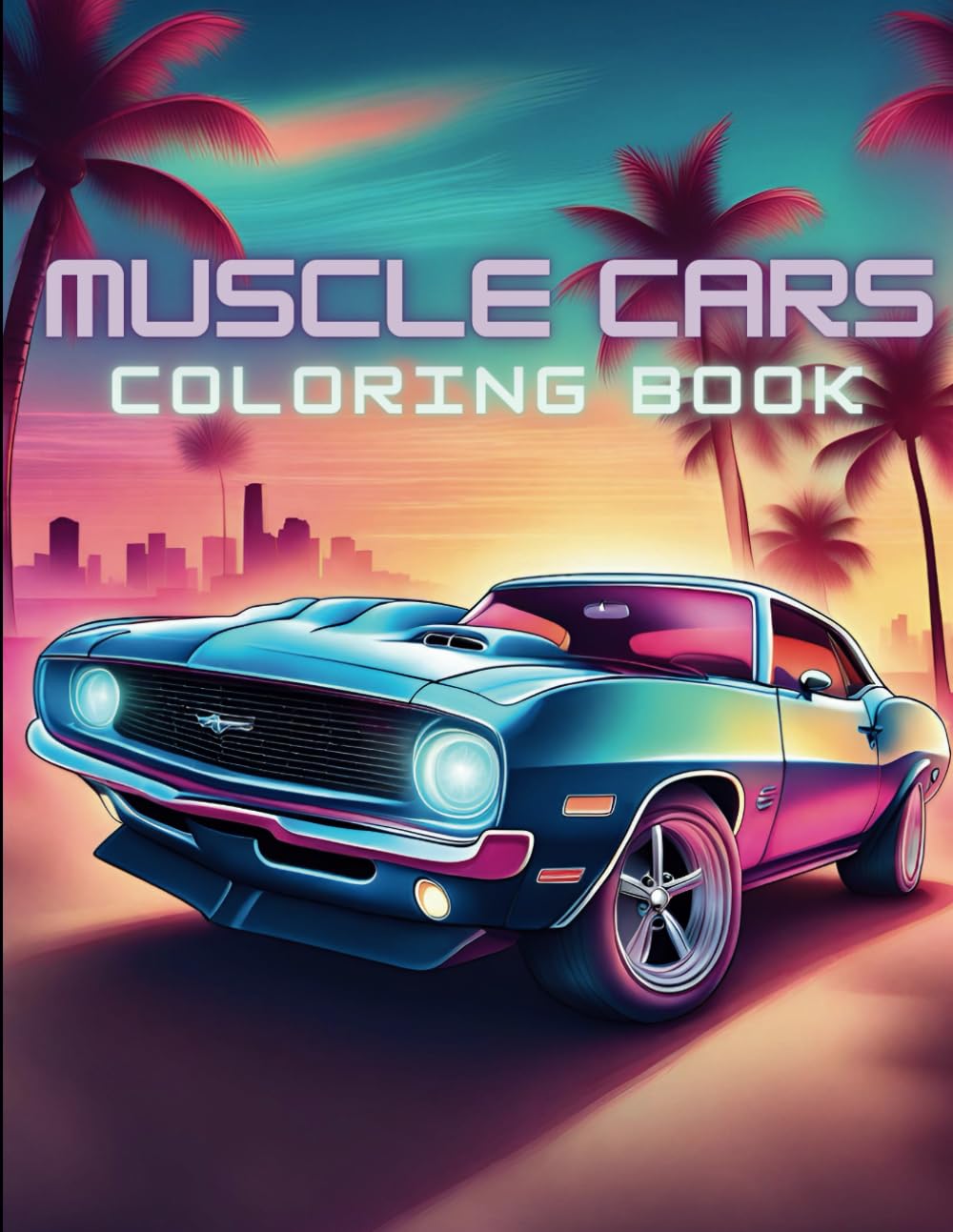 Muscle Cars Coloring Book: 40 Muscle Car Coloring Pages For Relaxation ...