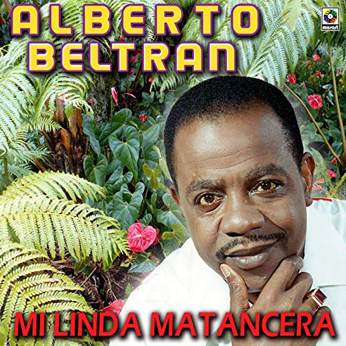 Amazon.com: Mi Linda Matancera : Alberto Beltran: Digital Music
