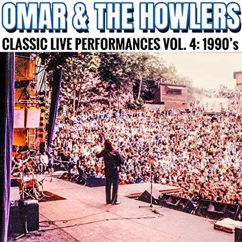 Play Classic Live Performances, Vol. 4: 1990's by Omar And The Howlers ...