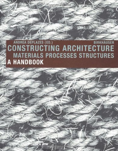 Constructing Architecture: Materials, Processes, Structures: A Handbook: 1st (First) Edition ...