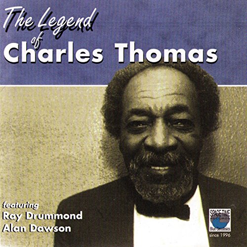The Legend of Charles Thomas von Charles Thomas feat. Ray Drummond ...