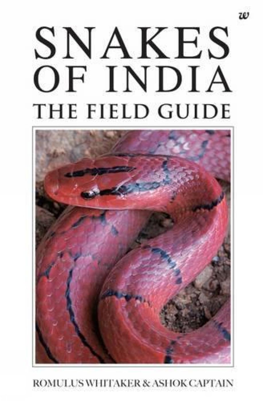 Amazon.com: Snakes of India: The Field Guide: 9789385724237: Captain, Ashok, Whitaker, Romulus ...