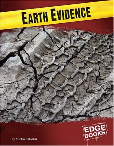 Earth Evidence (Edge Books: Forensic Crime Solvers): Martin, Michael ...