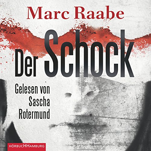 Der Schock (Hörbuch-Download): Marc Raabe, Sascha Rotermund ...