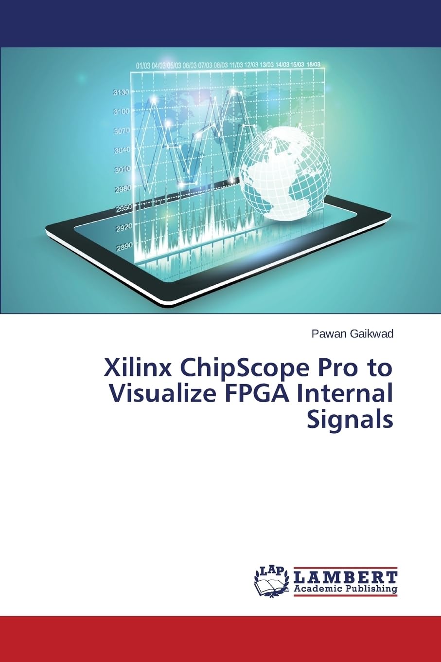 Xilinx ChipScope Pro to Visualize FPGA Internal Signals: Gaikwad, Pawan: 9783659520877: Amazon ...