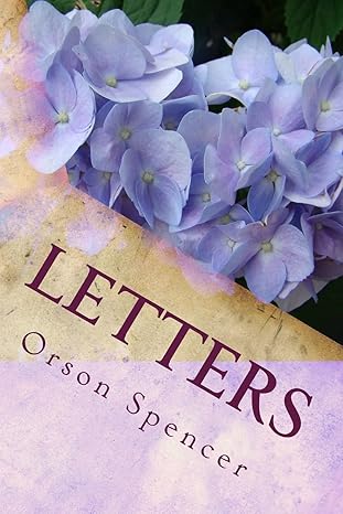 Letters: Spencer, Mr Orson: 9781500543020: Amazon.com: Books